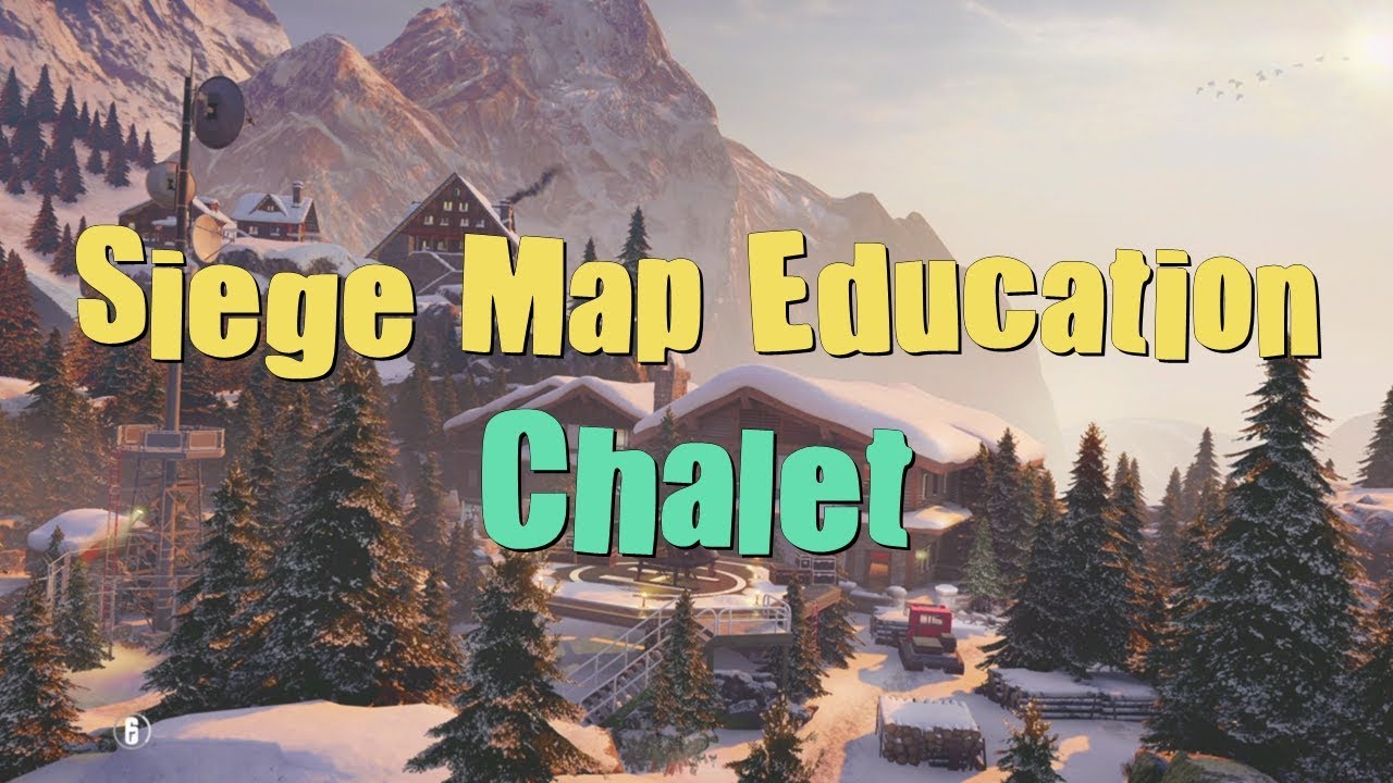 Siege Map Education - Chalet - Siege School