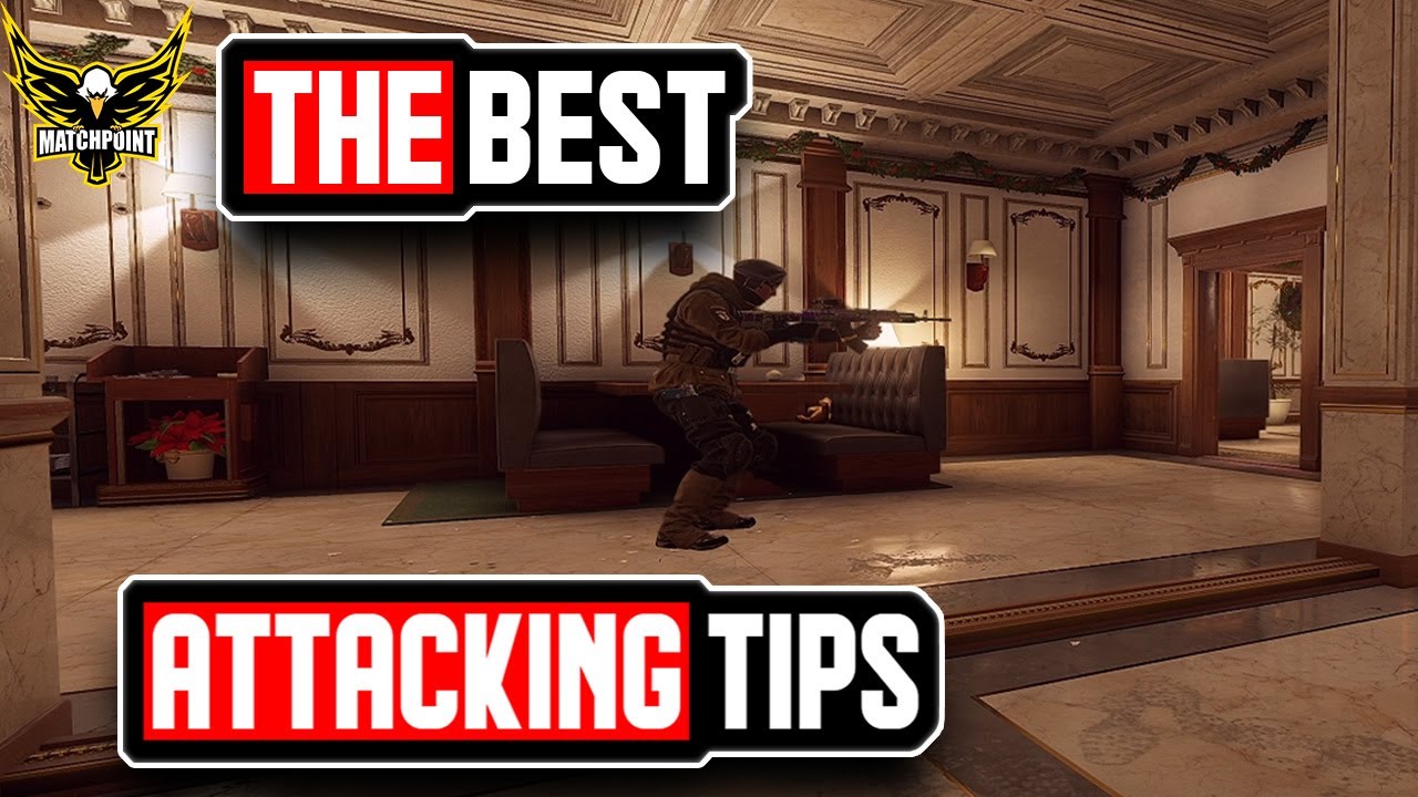 The ULTIMATE 2019 Attacking Guide - Rainbow Six Siege - Siege School