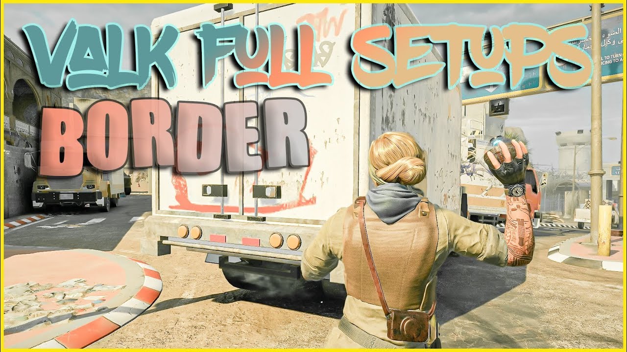Valk Full Setups: Border - Siege School