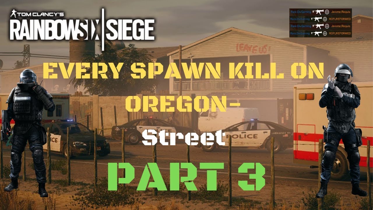EVERY SPAWN PEEK ON OREGON - Street - Siege School