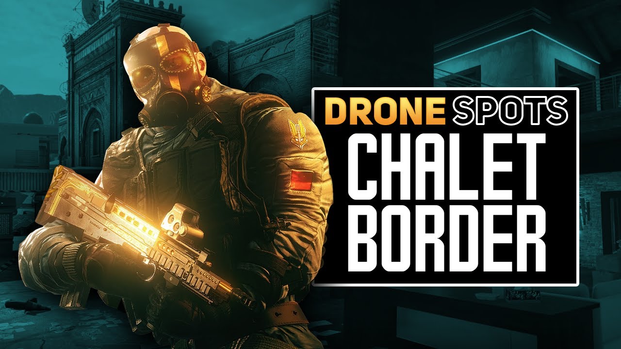 Drone Spots - Border + Chalet - Siege School
