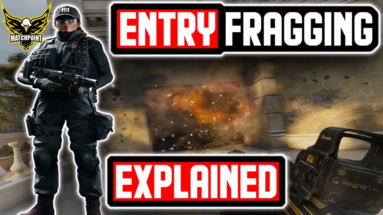 How to Properly Entry Frag: Get More Kills - Rainbow Six Siege - Siege ...