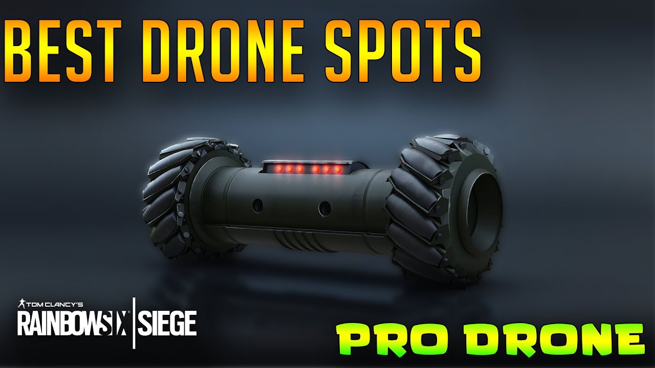 Pro Drone Spots You Need To Know - Rainbow Six Siege - Siege School